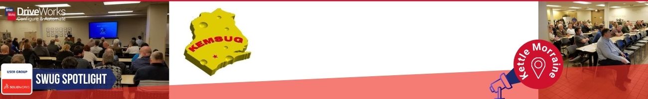 SWUG Spotlight: Kettle Morraine SOLIDWORKS User Group - DriveWorks