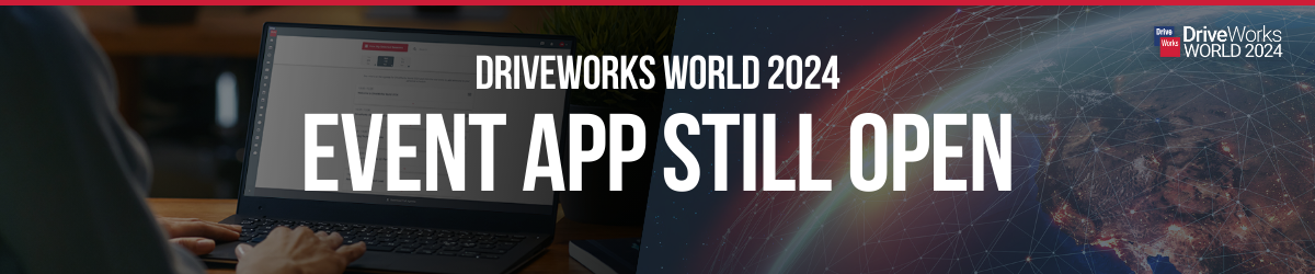 DriveWorks World 2024 Event App Still Open - DriveWorks