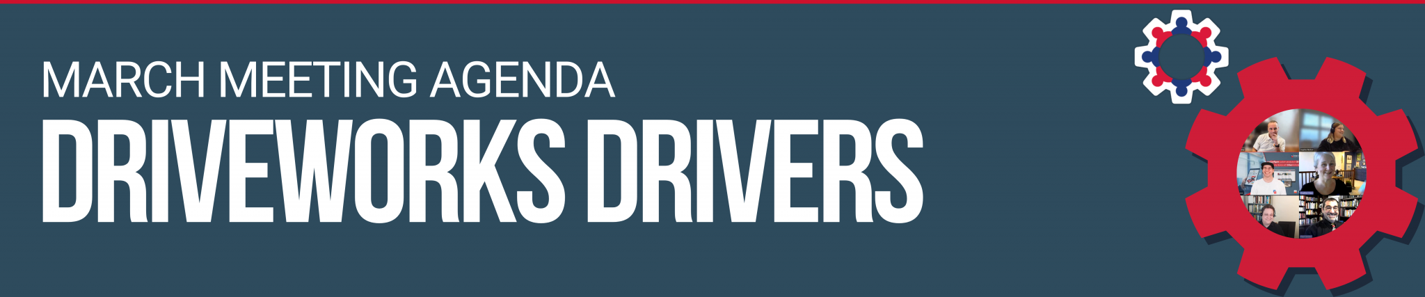 DriveWorks Drivers March 2024 Meeting Agenda - DriveWorks