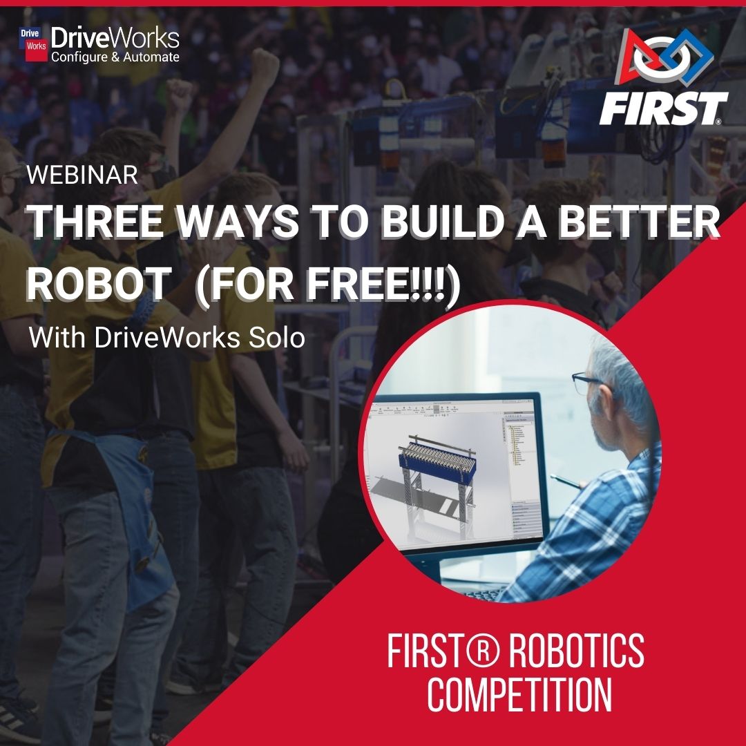 FRC - Three Ways to Build a Better Robot with DriveWorks Solo - DriveWorks