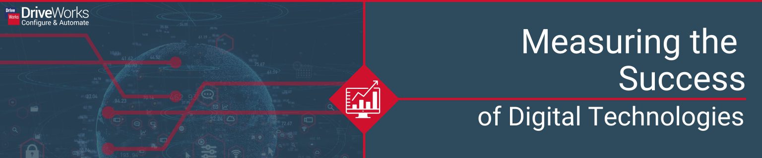 Measuring the Success of Digital Transformation - DriveWorks