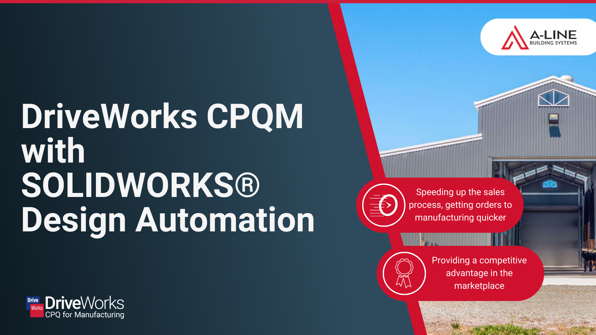 DriveWorks CPQ for Manufacturing - The Design Automation Difference - DriveWorks