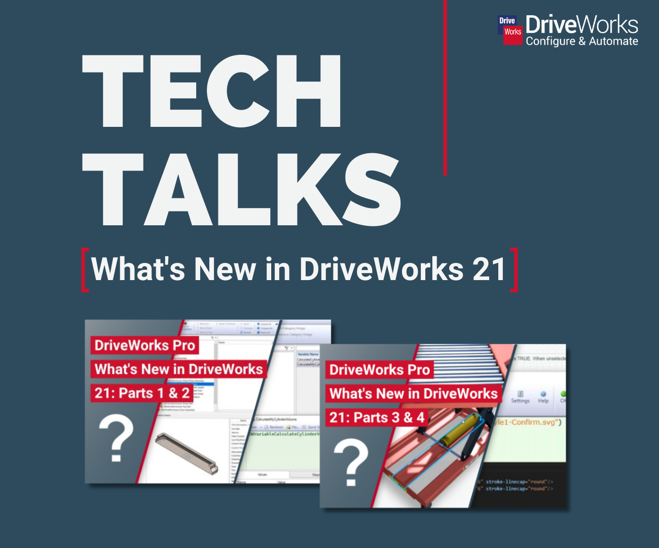 New Tech Talks Series: DriveWorks 21 New Feature Focus - DriveWorks