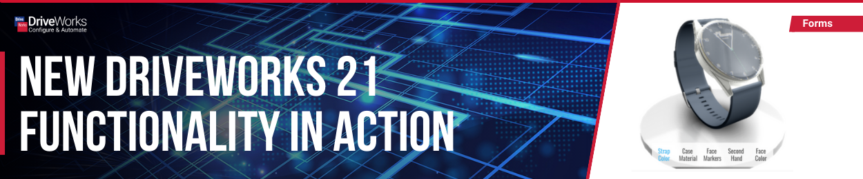 New DriveWorks 21 Functionality in Action - DriveWorks