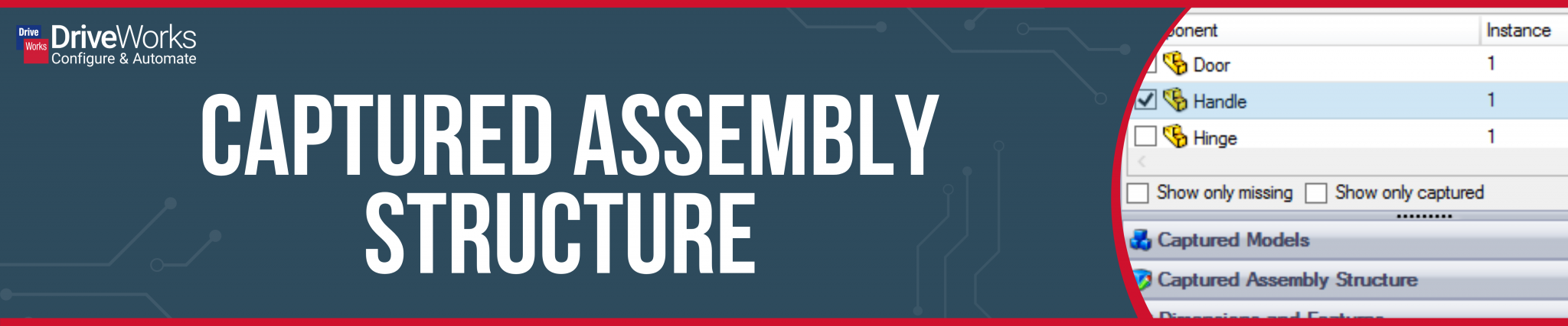 DriveWorks Solo Tech Tip: Captured Assembly Structure - DriveWorks