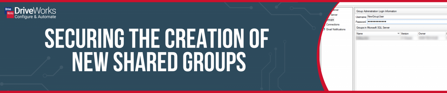 DriveWorks Pro Tech Tip: Managing Which Users Can Create New Groups - DriveWorks