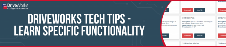 Learn About Specific DriveWorks Functionality with Our Tech Tips ...