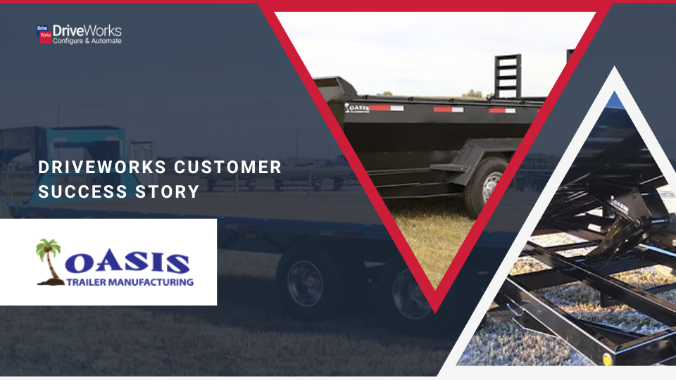 Oasis Trailer Mfg reduce design time by 75% with DriveWorks - DriveWorks